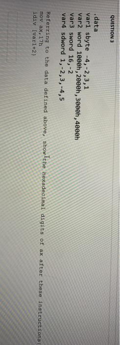 Solved Question 3 Data Vari Sbyte 4 231 Var2 Word 