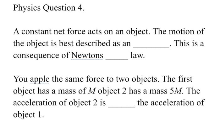 Solved Physics Question 4 A Constant Net Force Acts On An