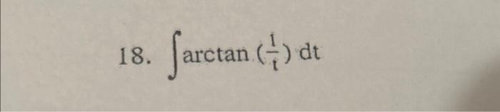 Solved ∫arctan(t1)dt | Chegg.com
