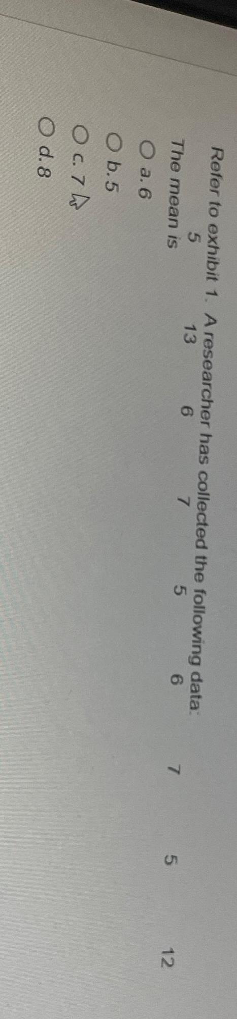 Solved Refer to exhibit 1. ﻿A researcher has collected the | Chegg.com