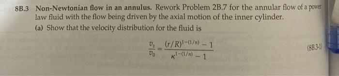 Solved 8B.3 Non-Newtonian flow in an annulus. Rework Problem | Chegg.com