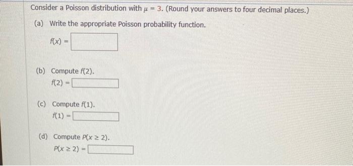 Solved Consider a Poisson distribution with μ=3. (Round your | Chegg.com
