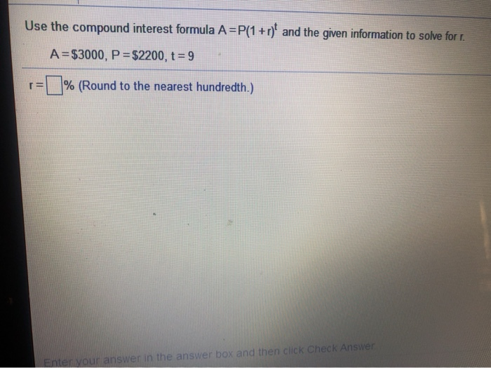 Solved Use the compound interest formula A=P(1 + r) and the | Chegg.com