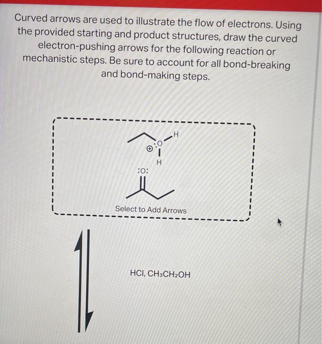 Solved Curved arrows are used to illustrate the flow of | Chegg.com