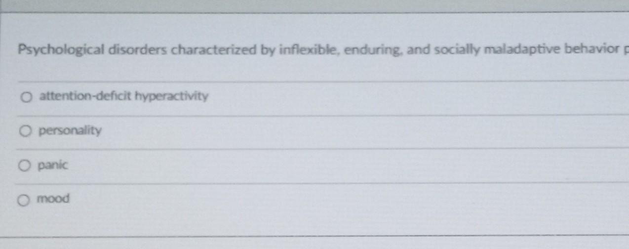 Solved Psychological disorders characterized by inflexible, | Chegg.com