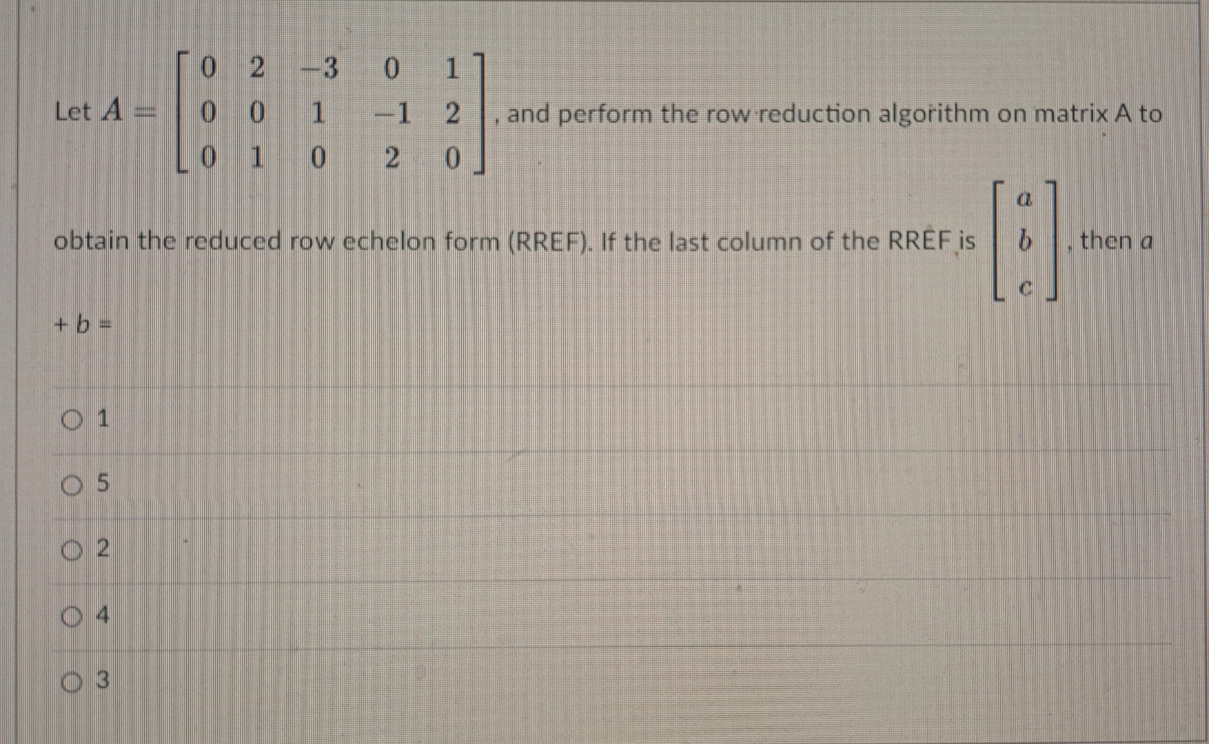 Solved Let A=[02-301001-1201020], ﻿and perform the row | Chegg.com