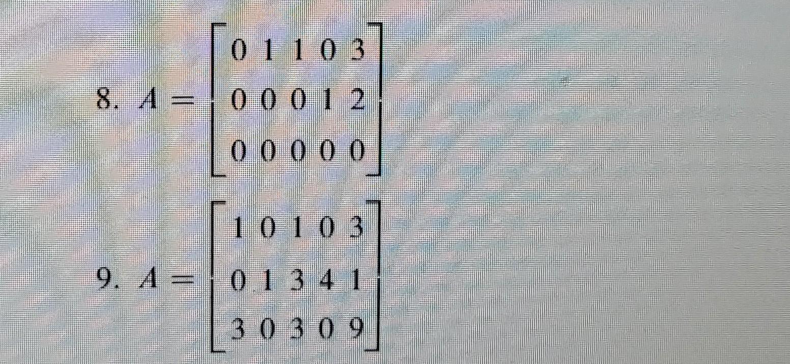 Solved 4-9. In the following, matrices identify those that | Chegg.com