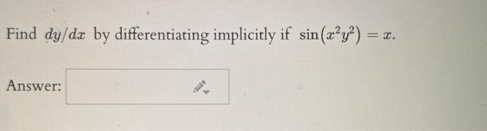 Solved Find dy/dx by differentiating implicitly if sin (zy) | Chegg.com