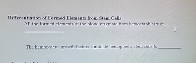 Differentiation of Formed Elements from Stem CellsAll | Chegg.com