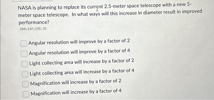 Solved NASA is planning to replace its current 2.5-meter | Chegg.com