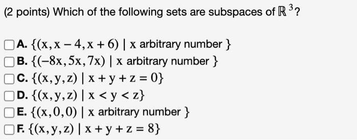 Solved (2 points) Which of the following sets are subspaces | Chegg.com