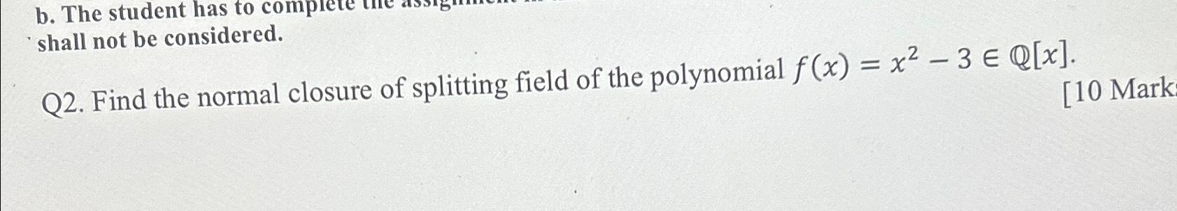 Solved shall not be considered.Q2. ﻿Find the normal closure | Chegg.com