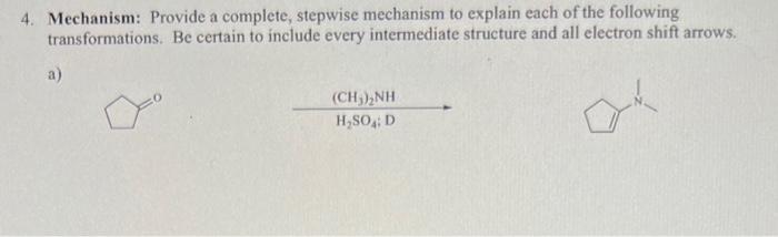 Solved 4. Mechanism: Provide a complete, stepwise mechanism | Chegg.com