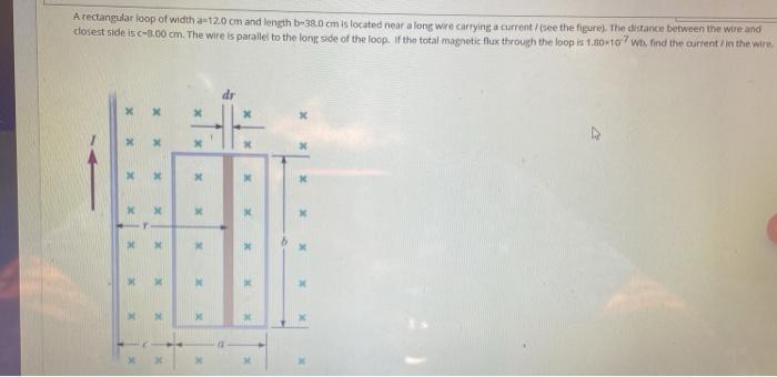 Solved A rectangular loop of width-12.0 cm and tongth 6-38.0 | Chegg.com