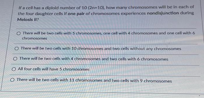 Solved If a cell has a diploid number of 10 (2n=10), how | Chegg.com