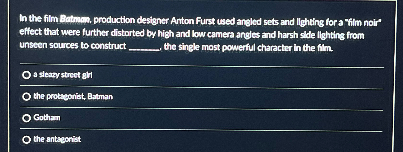 Solved In the film Bettrenn, production designer Anton Furst | Chegg.com