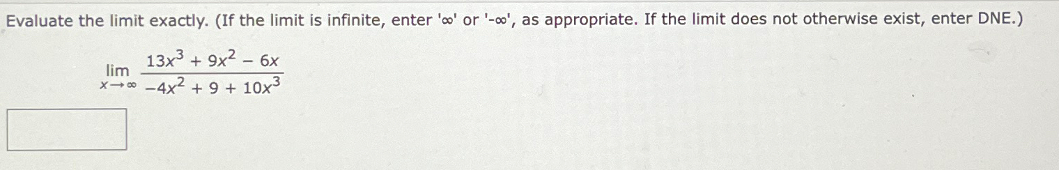 Solved Evaluate the limit exactly. (If the limit is | Chegg.com