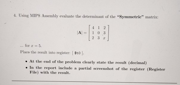 Solved 4. Using MIPS Assembly evaluate the determinant of | Chegg.com