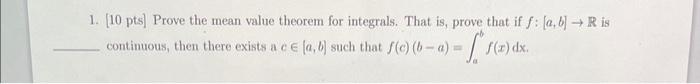 Solved 1. [10 pts] Prove the mean value theorem for | Chegg.com