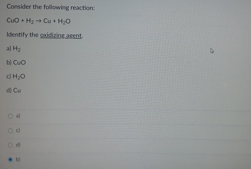 Solved Consider the following reaction: CuO + H2 → Cu + H20 | Chegg.com