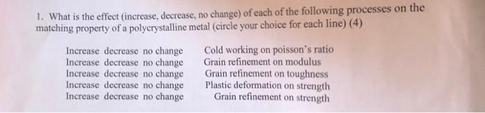 Solved 1. What is the effect (increase, decrease, no change) | Chegg.com