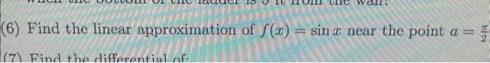 Solved 6) Find the linear approximation of f(x)=sinx near | Chegg.com