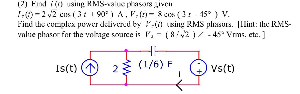 Solved (2) ﻿Find i(t) ﻿using RMS-value phasors | Chegg.com