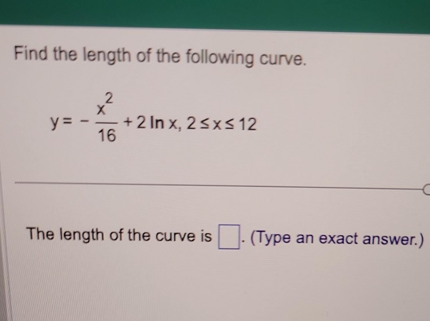 Solved Find the length of the following curve. | Chegg.com