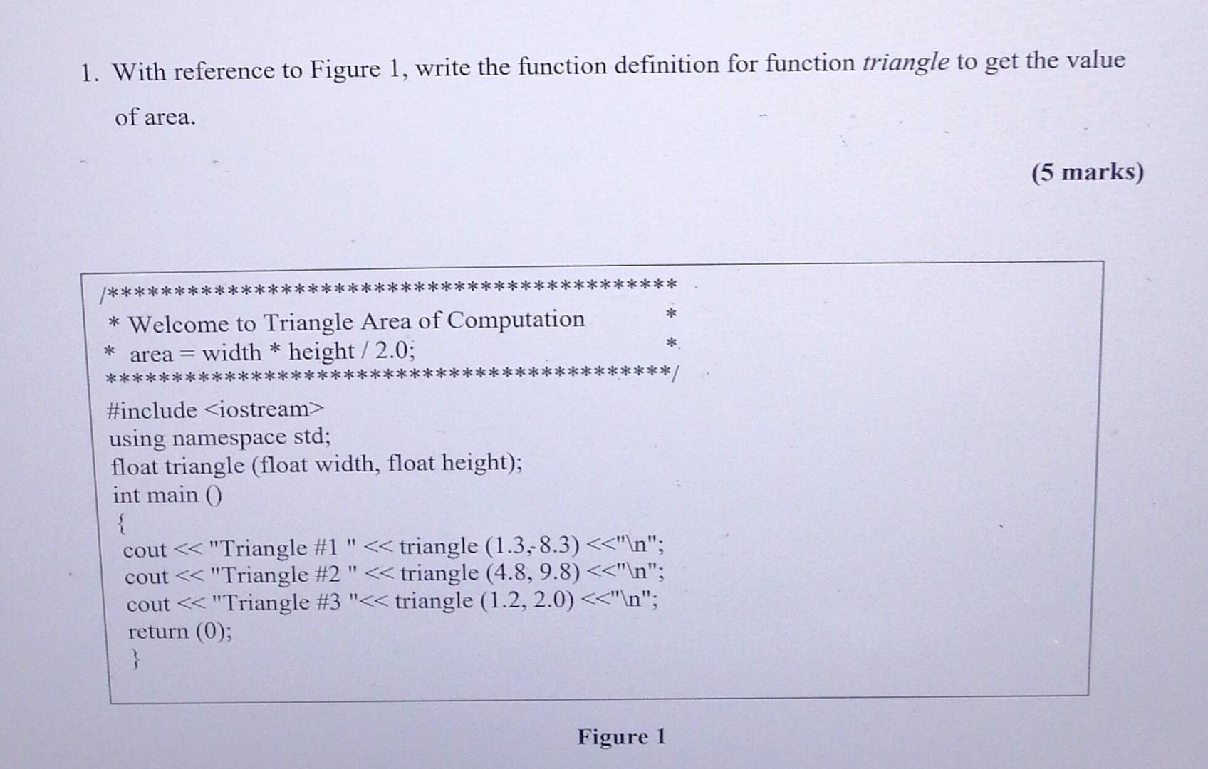 Solved 1. With reference to Figure 1, write the function | Chegg.com