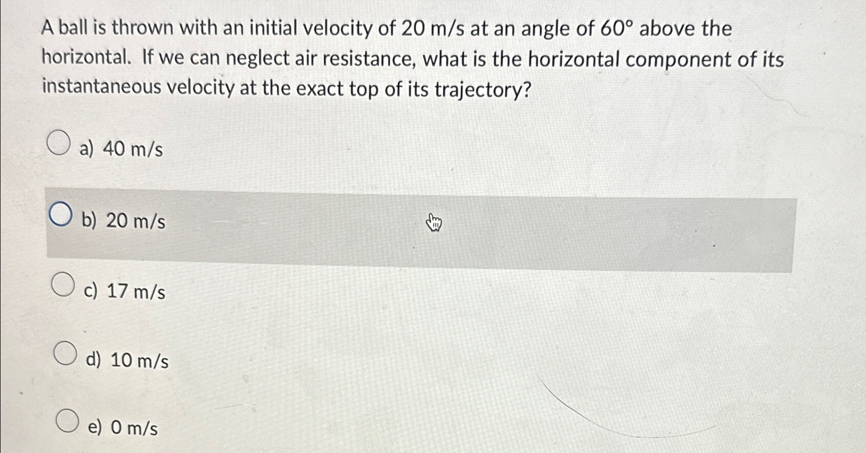 Solved A ball is thrown with an initial velocity of 20ms ﻿at | Chegg.com