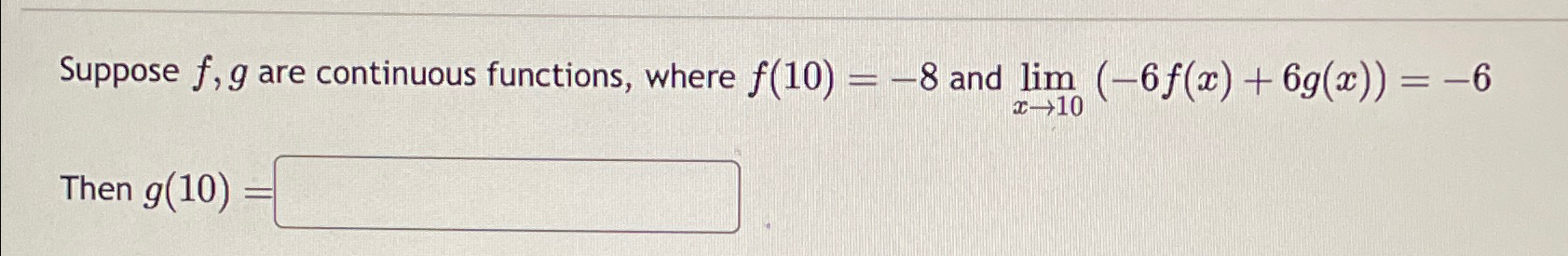 Solved Suppose f,g ﻿are continuous functions, where f(10)=-8 | Chegg.com