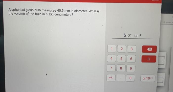 A spherical glass bulb measures 45.5 mm in diameter. | Chegg.com