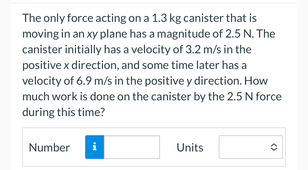 Solved The only force acting on a 1.3kg ﻿canister that is | Chegg.com