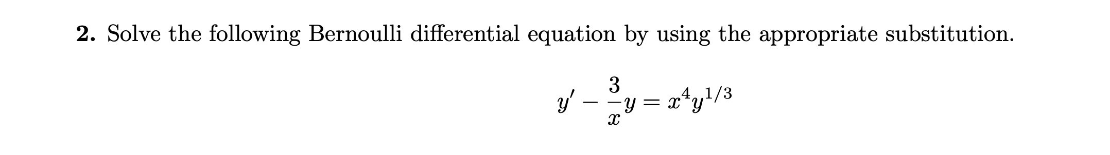Solved Solve the following Bernoulli differential equation | Chegg.com