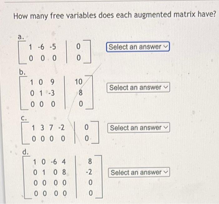 How many free variables does each augmented matrix | Chegg.com