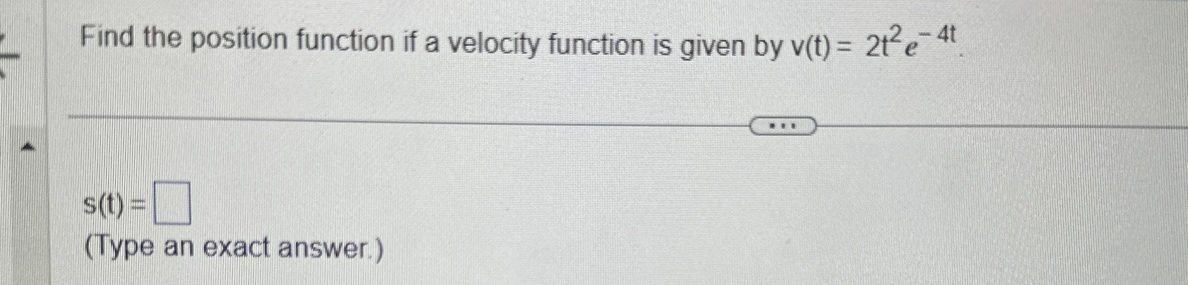 Find the position function if a velocity function is | Chegg.com