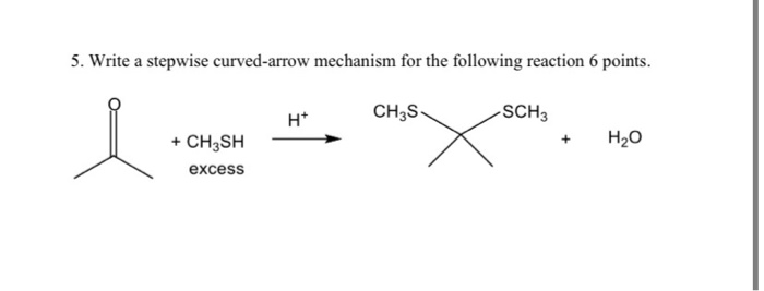 Solved 5. Write a stepwise curved-arrow mechanism for the | Chegg.com