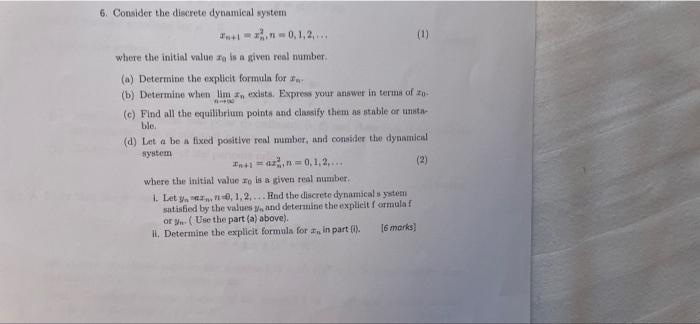 Solved 6. Consider the discrete dynamical system 10,1,2,... | Chegg.com