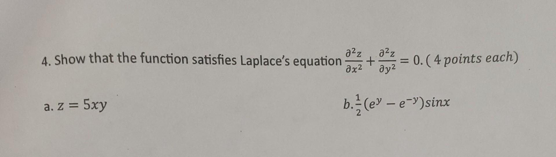 Solved 4. Show that the function satisfies Laplace's | Chegg.com