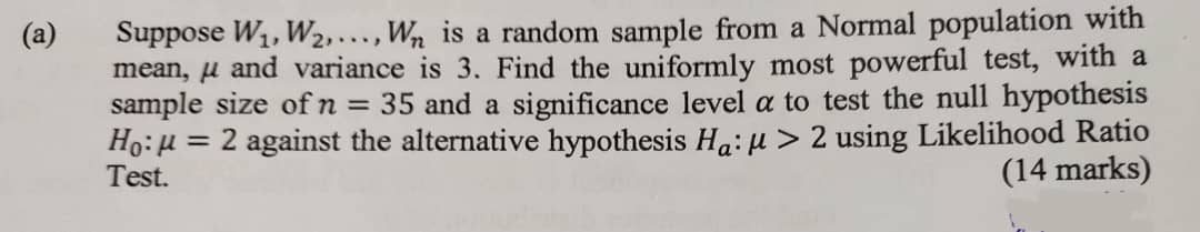 Solved (a) ﻿Suppose W1,W2,...,Wn ﻿is a random sample from a | Chegg.com