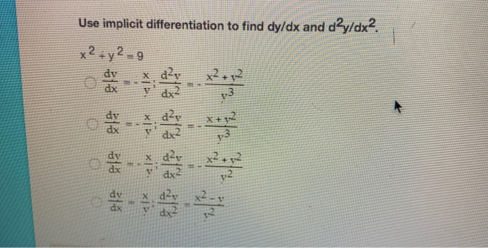 Solved Use implicit differentiation to find dy/dx and | Chegg.com