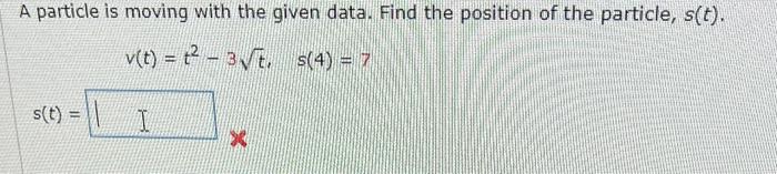 Solved A particle is moving with the given data. Find the | Chegg.com