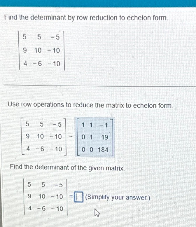 Solved Find the determinant by row reduction to echelon | Chegg.com