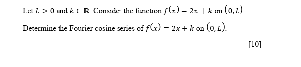 Solved Let L > 0 and k € R. Consider the function f(x) = 2x | Chegg.com