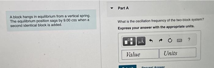 Solved A block hangs in equilibrium from a vertical spring. | Chegg.com