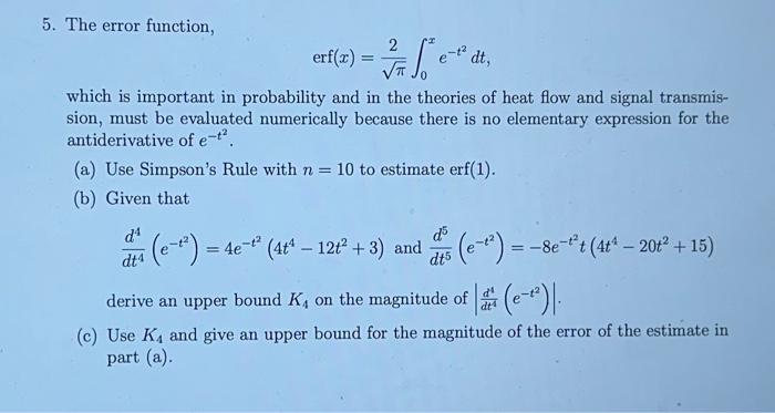 Solved 5. The error function, erf(x) = = 2 3/7/F S 1 e dt, | Chegg.com