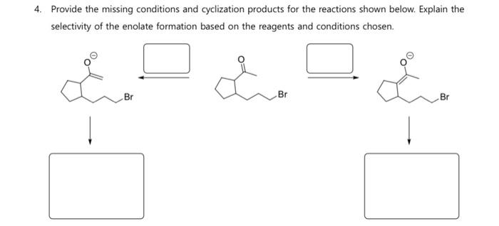 Solved Provide the missing conditions and cyclization | Chegg.com