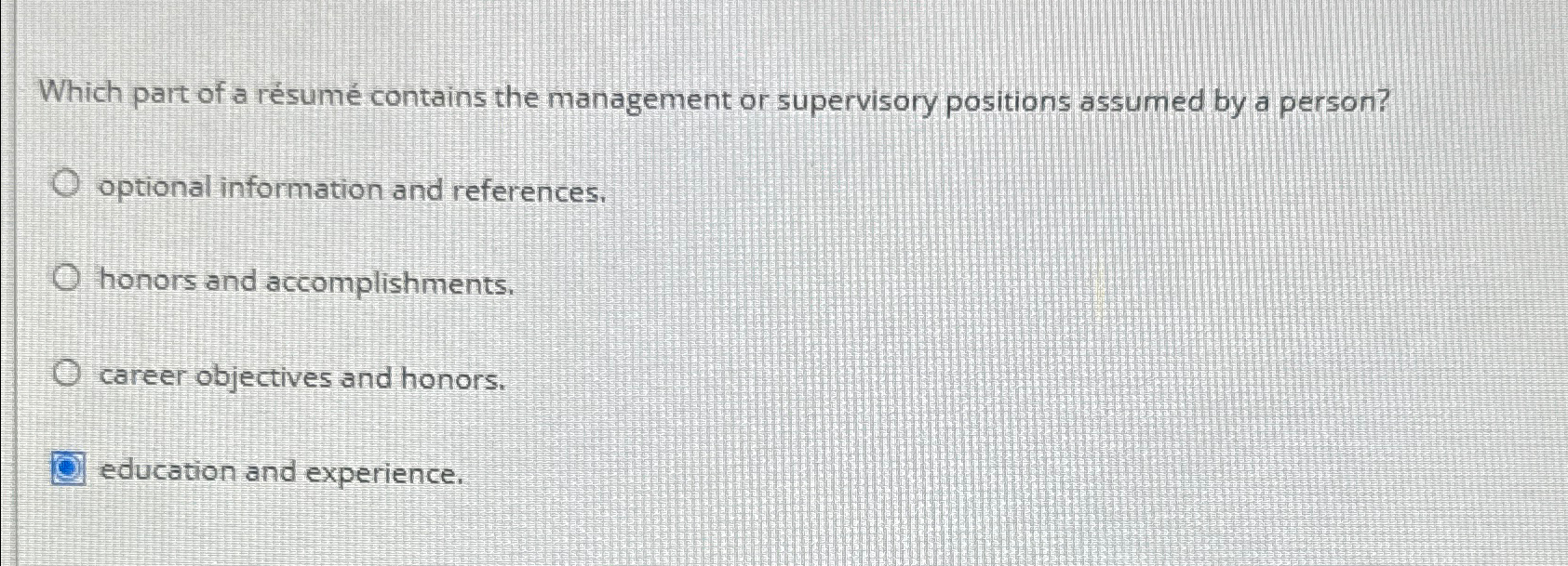 Solved Which part of a resumé ﻿contains the management or | Chegg.com