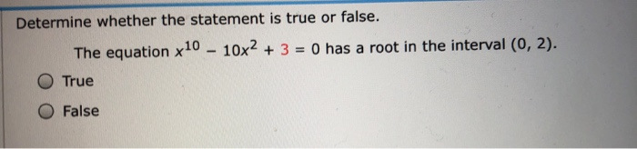 Solved Determine whether the statement is true or false. The | Chegg.com