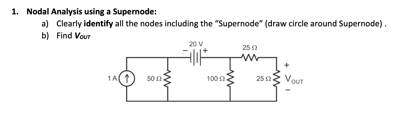 Solved 1. ﻿Nodal Analysis using a Supernode:a) ﻿Clearly | Chegg.com